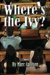 Where’s The Ivy – Interview | Author Marc Cullison